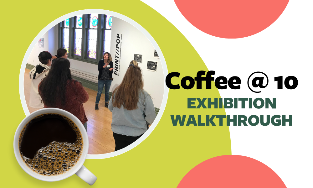 Coffee @ 10: Exhibition Walkthrough - Petoskey Area