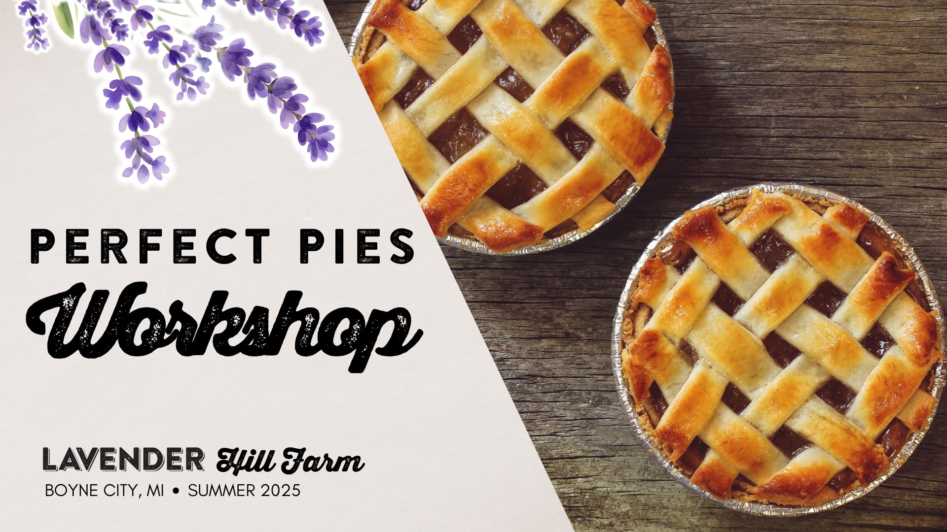 Perfect Pies Workshop at Lavender Hill Farm - Petoskey Area